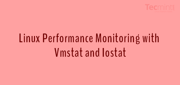 使用 Vmstat 和 Iostat 命令监控 Linux 性能 - Cdgzu.com