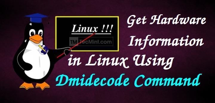 如何在 Linux 上使用 Dmidecode 命令获取硬件信息 - Cdgzu.com