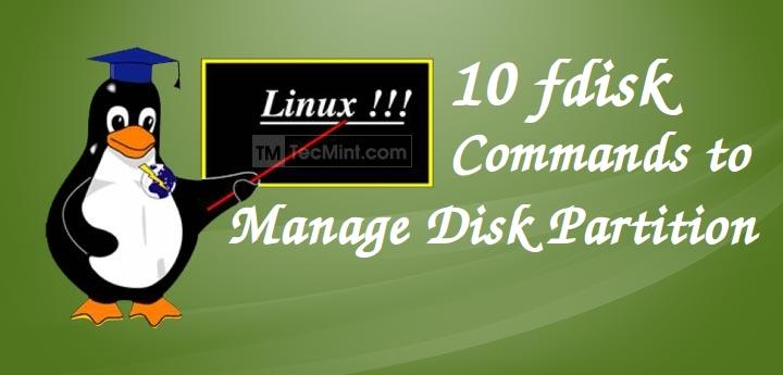 管理 Linux 磁盘分区的 10 个 fdisk 命令 - Cdgzu.com