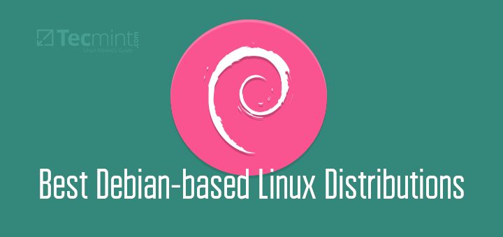12 个最佳的基于 Debian 的 Linux 发行版 - Cdgzu.com