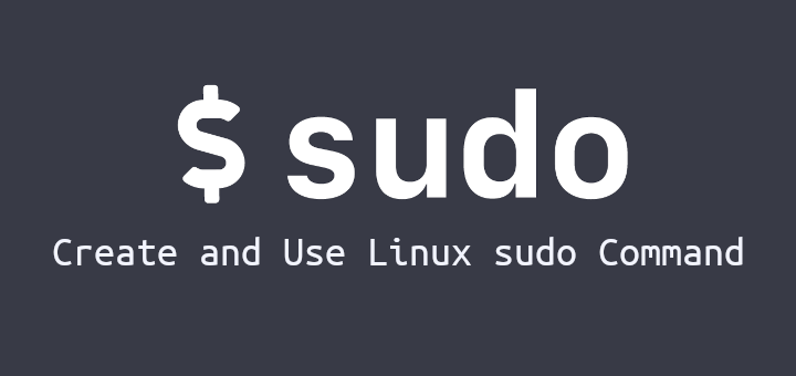 如何创建和使用linux sudo命令 - Cdgzu.com