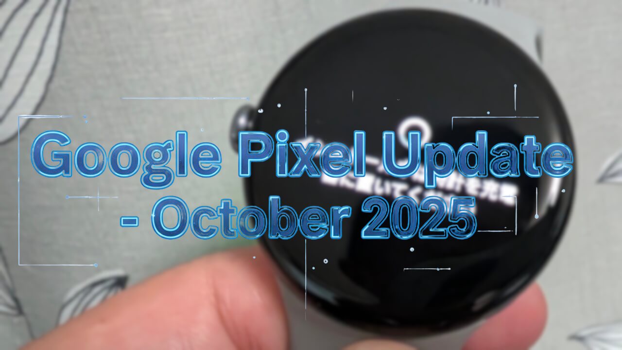 「Google Pixel Watch 2/3」Wear OS 6重大更新发布 - Cdgzu.com