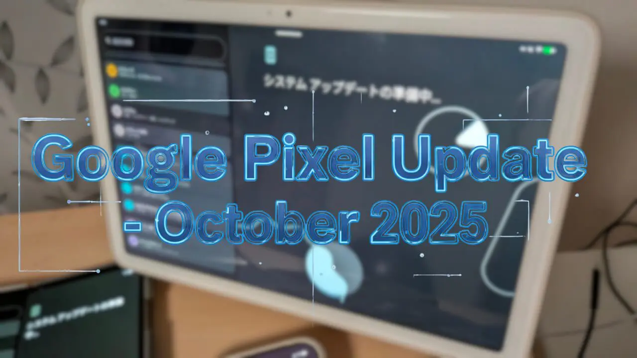 《Pixel Tablet》2025年10月月度更新分佈 - Cdgzu.com
