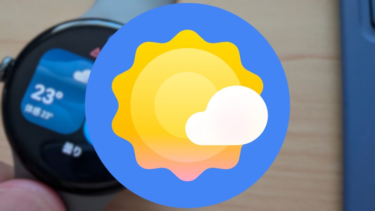 升級！ Google Pixel Watch 2/3 (Wear OS 6)“Pixel Weather”部署 - Cdgzu.com